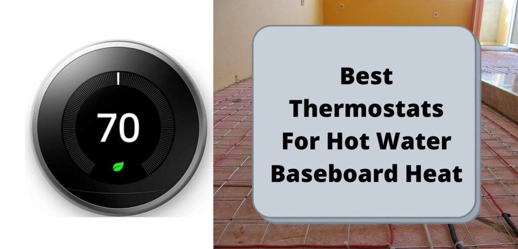 Best Thermostat For Hot Water Baseboard Heat | Haven Home Tech